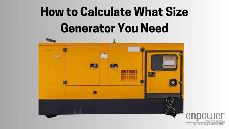 How to Calculate the Right Generator Size for Your Needs